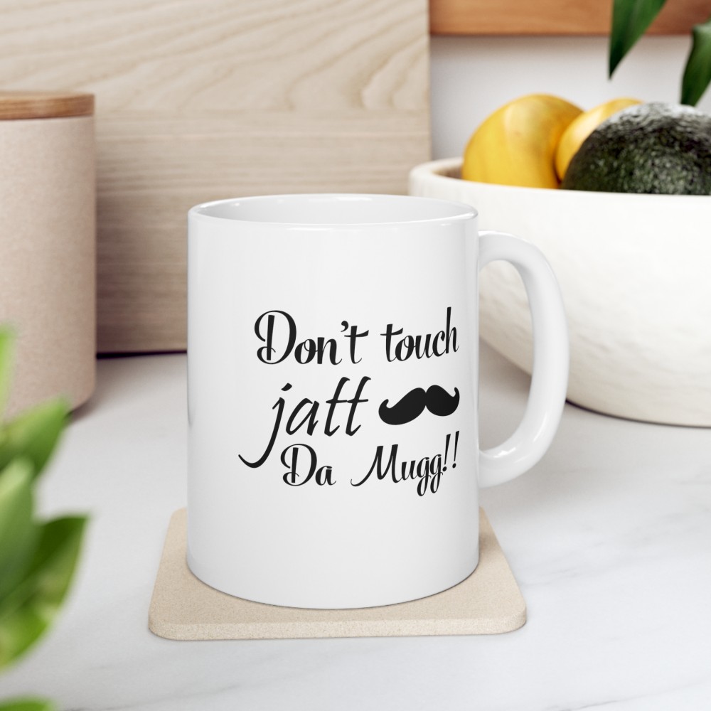Don’t Touch Jatt Da Mugg Funny Sarcastic Punjabi Joke Ceramic Coffee ...