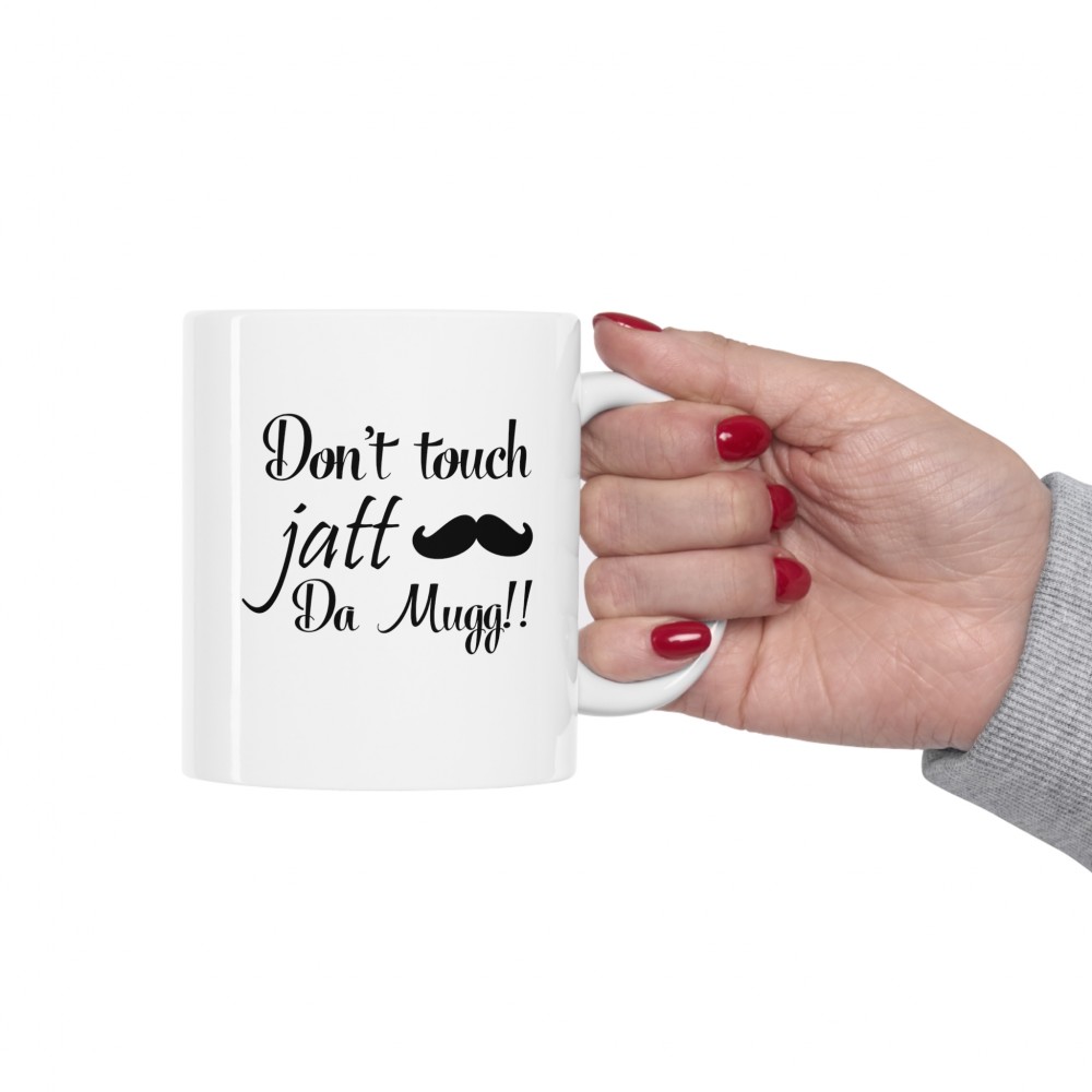 Don’t Touch Jatt Da Mugg Funny Sarcastic Punjabi Joke Ceramic Coffee ...