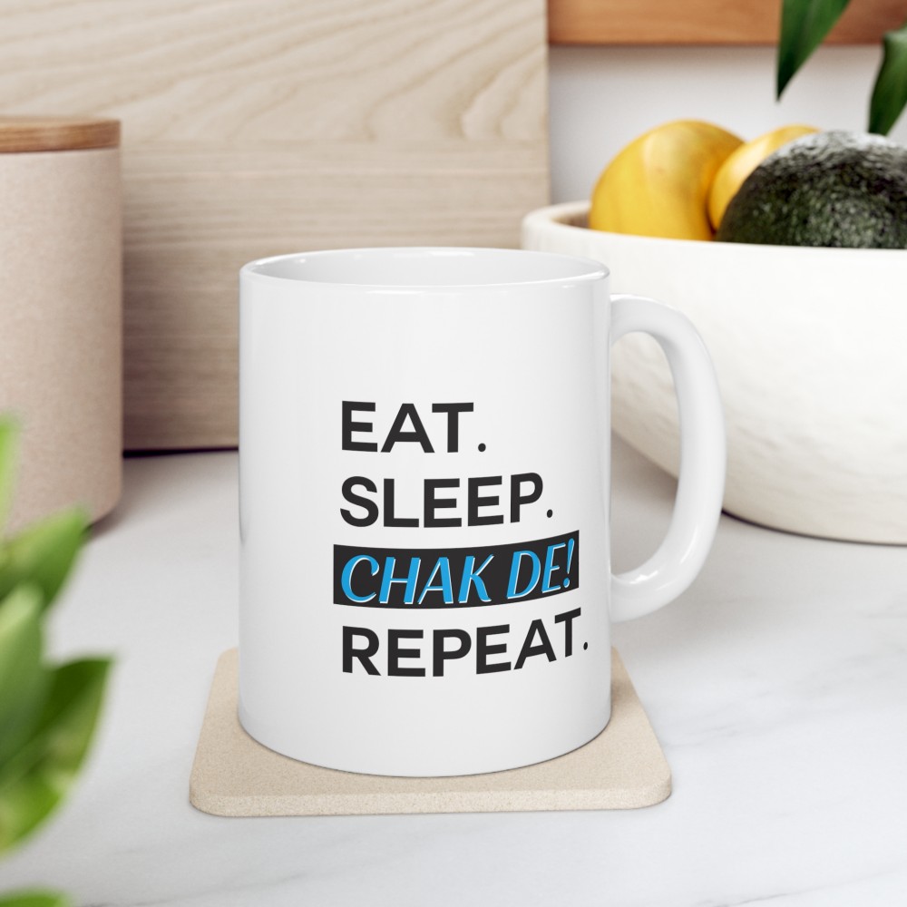 Eat Sleep Chak De! Repeat Hindi Funny Novelty Humor Coffee Mug Movie ...